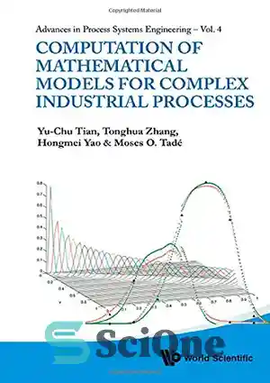 دانلود کتاب Computation of Mathematical Models for Complex Industrial Processes – محاسبه مدل های ...