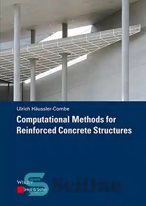دانلود کتاب Computational Methods for Reinforced Concrete Structures – روش های محاسباتی سازه های ...
