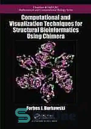 دانلود کتاب Computational and visualization techniques for structural bioinformatics using ...