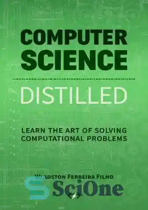 دانلود کتاب Computer Science Distilled: Learn the Art of Solving Computational Problems – علوم ...
