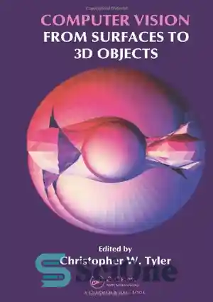 دانلود کتاب Computer vision: From surfaces to 3D objects – بینایی کامپیوتر: از سطوح تا اشیاء سه ...