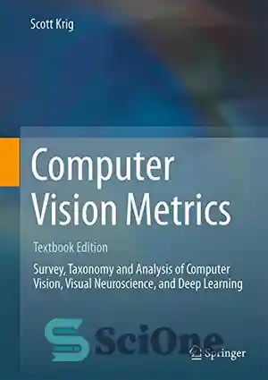 دانلود کتاب Computer vision metrics : survey, taxonomy and analysis of computer vision, visual ...