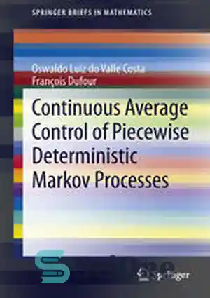 دانلود کتاب Continuous Average Control of Piecewise Deterministic Markov Processes – کنترل ...