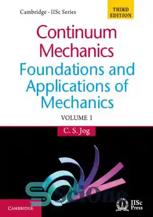 دانلود کتاب Continuum Mechanics, Volume 1: Foundations and Applications of Mechanics – مکانیک ...