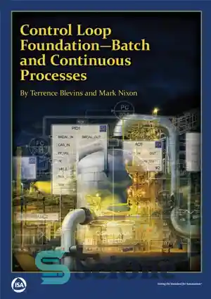 دانلود کتاب Control Loop Foundation – Batch and Continuous Processes – پایه حلقه کنترل ...