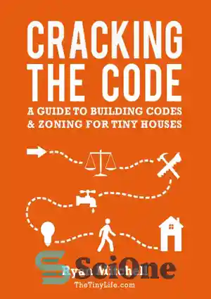 دانلود کتاب Cracking the Code: A guide to building codes and zoning for ...