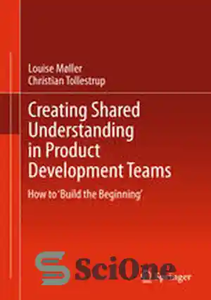 دانلود کتاب Creating Shared Understanding in Product Development Teams ...