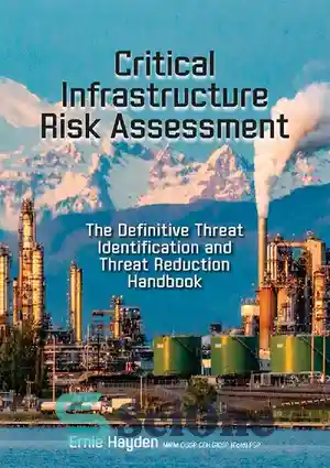 دانلود کتاب Critical Infrastructure Risk Assessment: The Definitive ...
