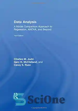 دانلود کتاب Data Analysis: A Model Comparison Approach To Regression, ANOVA, and Beyond – تجزیه ...