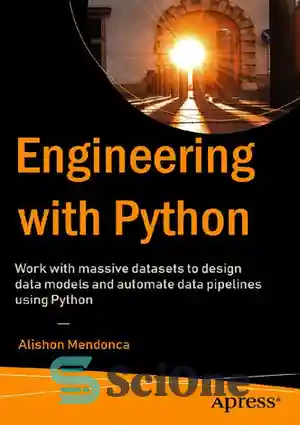 دانلود کتاب Data Engineering with Python: Work with massive datasets to design data models and ...