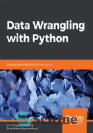 دانلود کتاب Data Wrangling with Python: Creating actionable data from ...