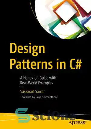 دانلود کتاب Design Patterns in C#: A Hands-On Guide with Real-World Examples – الگوهای طراحی در ...
