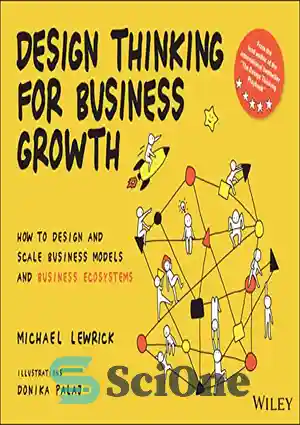 دانلود کتاب Design Thinking for Business Growth: How to Design and ...
