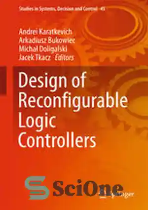 دانلود کتاب Design of Reconfigurable Logic Controllers – طراحی کنترلرهای منطقی قابل تنظیم مجدد ...