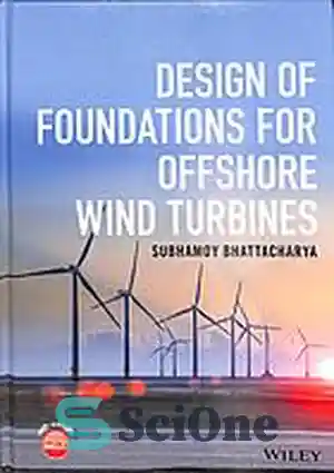 دانلود کتاب Design of foundations for offshore wind turbines – طراحی فونداسیون برای توربین های ...
