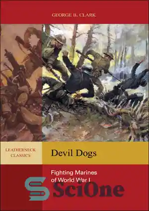 دانلود کتاب Devil Dogs: Fighting Marines of World War I – Devil Dogs ...