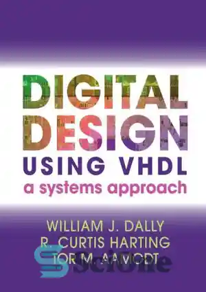 دانلود کتاب Digital Design Using VHDL: A Systems Approach – طراحی دیجیتال با استفاده از VHDL: یک ...