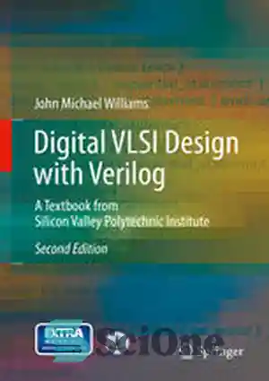 دانلود کتاب Digital VLSI Design with Verilog: A Textbook from Silicon Valley Polytechnic ...