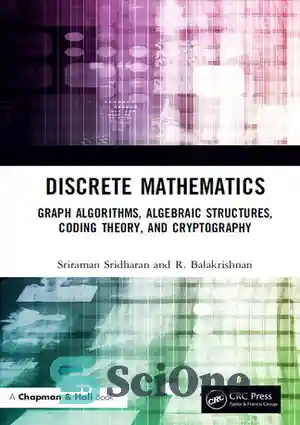 دانلود کتاب Discrete Mathematics: Graph Algorithms, Algebraic Structures, Coding Theory, and ...