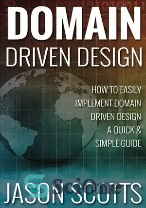 دانلود کتاب Domain Driven Design : How to Easily Implement Domain ...