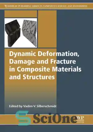 دانلود کتاب Dynamic Deformation, Damage and Fracture in Composite Materials and Structures ...