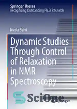 دانلود کتاب Dynamic Studies Through Control of Relaxation in NMR ...