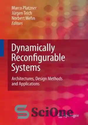 دانلود کتاب Dynamically Reconfigurable Systems: Architectures, Design Methods and Applications ...