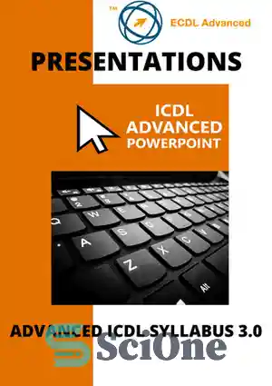 دانلود کتاب ECDL/ICDL Advanced PowerPoint: A step-by-step guide to Advanced Presentations using ...