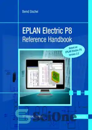 دانلود کتاب EPLAN Electric P8 Reference Handbook – کتاب مرجع EPLAN Electric P8 – سای وان | SciOne