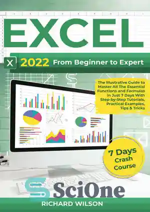 دانلود کتاب EXCEL 2022: From Beginner to Expert | The Illustrative Guide to Master All The ...