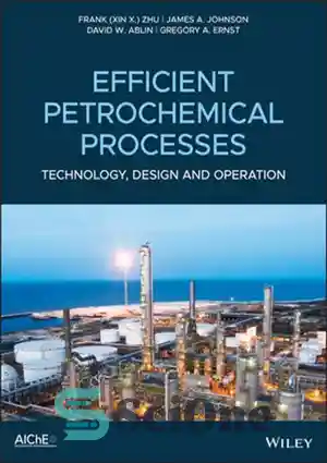 دانلود کتاب Efficient Petrochemical Processes: Technology, Design and ...