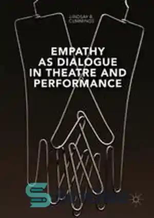دانلود کتاب Empathy as Dialogue in Theatre and Performance – همدلی به ...