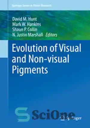 دانلود کتاب Evolution of Visual and Non-visual Pigments – تکامل رنگدانه ...