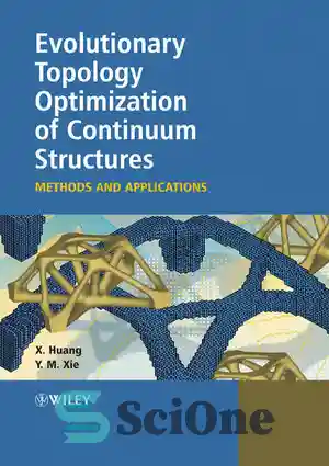 دانلود کتاب Evolutionary Topology Optimization of Continuum Structures: Methods and Applications ...