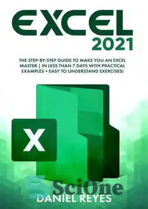 دانلود کتاب Excel 2021: The Step-by-Step Guide To Make You An Excel Master | In Less Than 7 Days ...