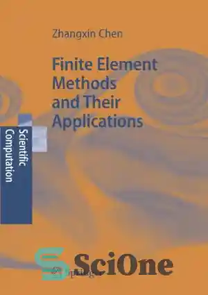 دانلود کتاب Finite Element Methods And Their Applications – روشهای عنصر محدود و کاربردهای آنها ...