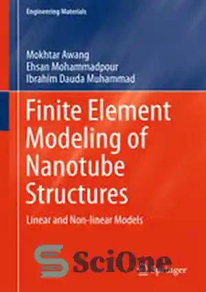 دانلود کتاب Finite Element Modeling of Nanotube Structures: Linear and Non-linear Models ...