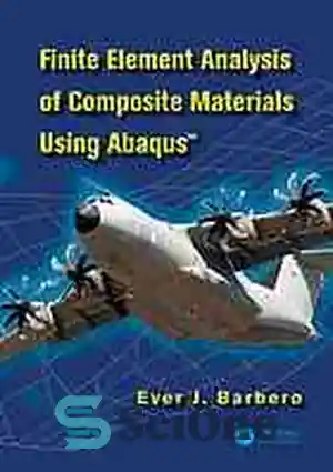 دانلود کتاب Finite element analysis of composite materials using Abaqus – تجزیه و تحلیل اجزای ...