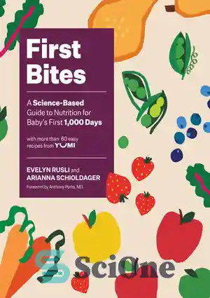 دانلود کتاب First Bites: A Science-Based Guide to Nutrition for Baby’s ...