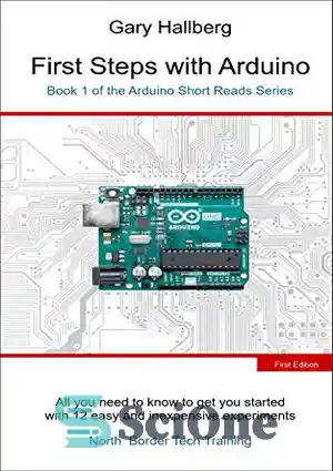 دانلود کتاب First Steps with Arduino – مراحل اول با آردوینو – سای وان | SciOne