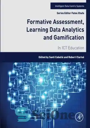 دانلود کتاب Formative Assessment, Learning Data Analytics and Gamification. In ICT Education ...