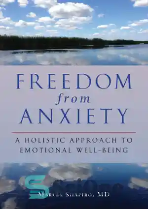 دانلود کتاب Freedom from anxiety : a holistic approach to emotional well-being – رهایی از اضطراب ...
