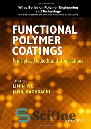 دانلود کتاب Functional Polymer Coatings: Principles, Methods, and Applications – پوشش های پلیمری ...