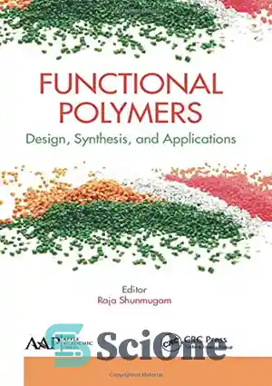 دانلود کتاب Functional polymers : design, synthesis, and applications – پلیمرهای کاربردی: طراحی ...
