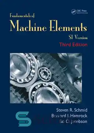 دانلود کتاب Fundamentals of Machine Elements, Third Edition: SI Version – مبانی عناصر ماشین ...