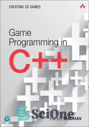 دانلود کتاب Game Programming in C++: Creating 3D Games: Creating 3D ...