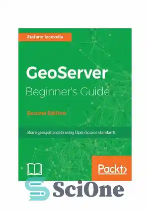 دانلود کتاب GeoServer beginnerÖs guide : share geospatial data using open source standards ...