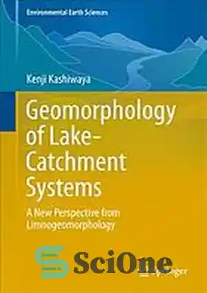 دانلود کتاب Geomorphology of lake-catchment systems : a new perspective from limnogeomorphology ...