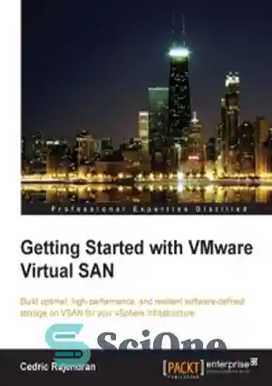 دانلود کتاب Getting Started with VMware Virtual SAN: Build optimal, high-performance, and ...