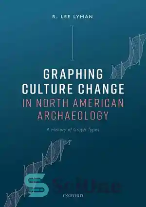 دانلود کتاب Graphing Culture Change in North American Archaeology: A ...